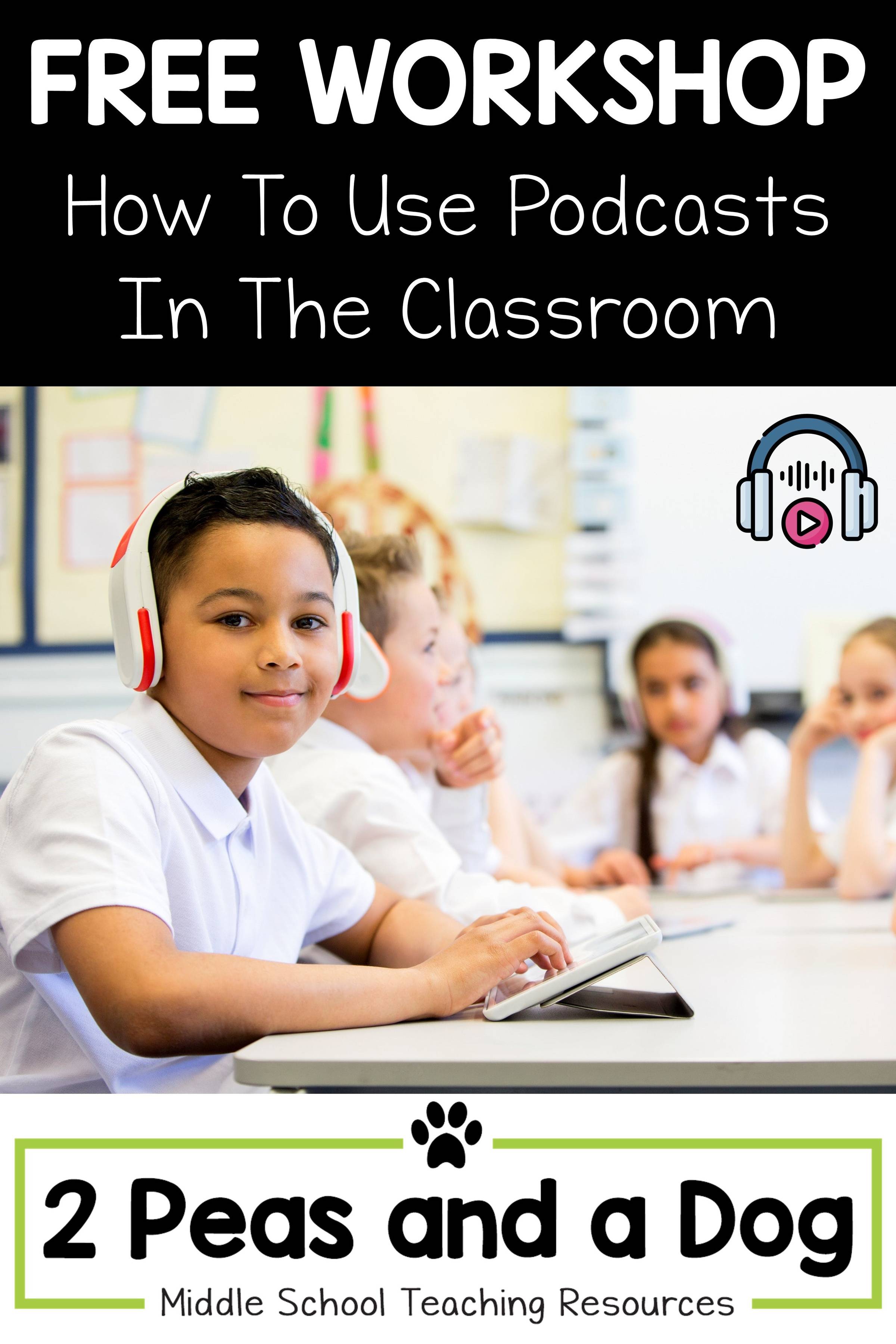 Free Workshop: How To Use Podcasts In The Classroom