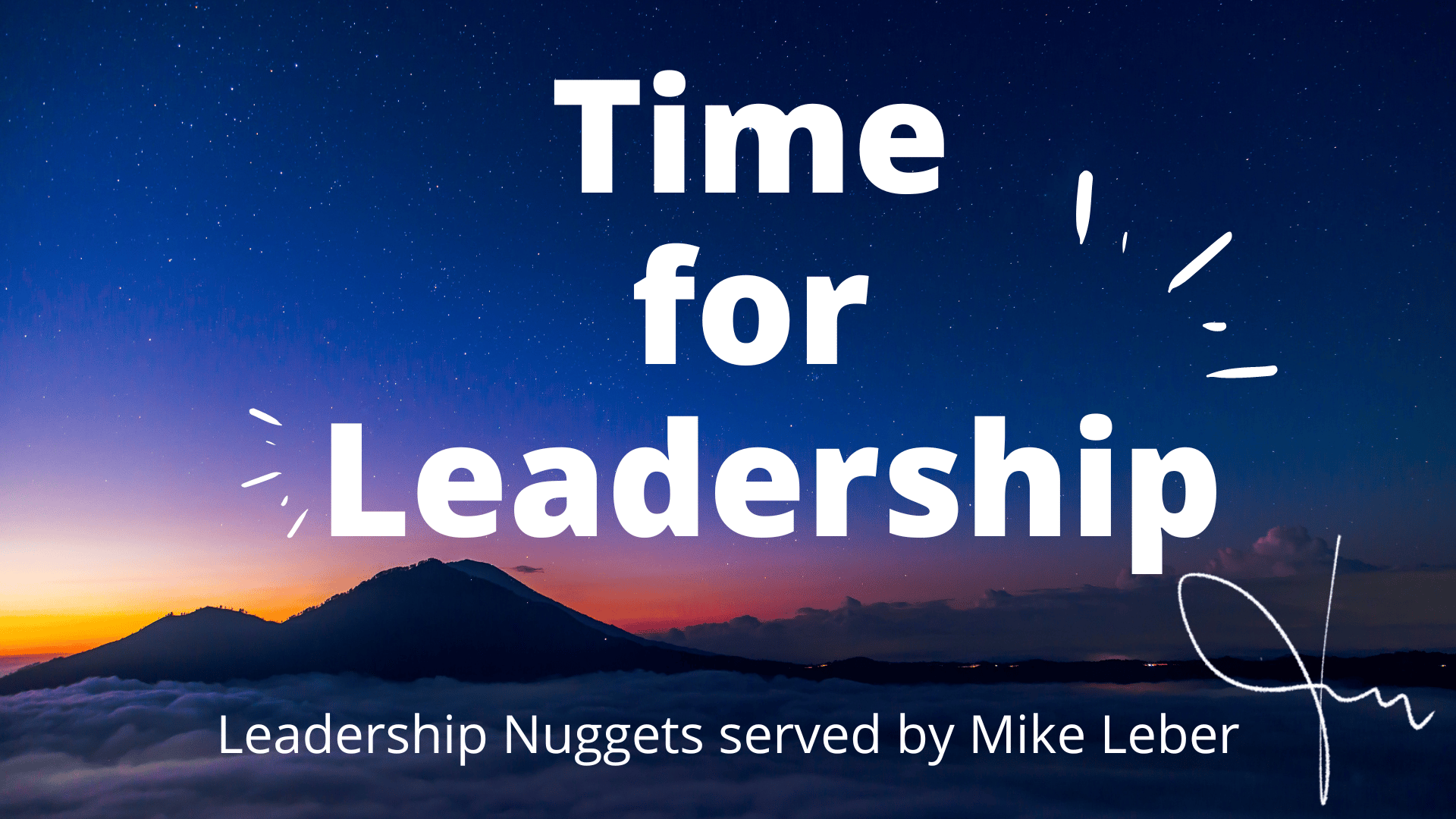 Mike Leber's Leadership Nuggets