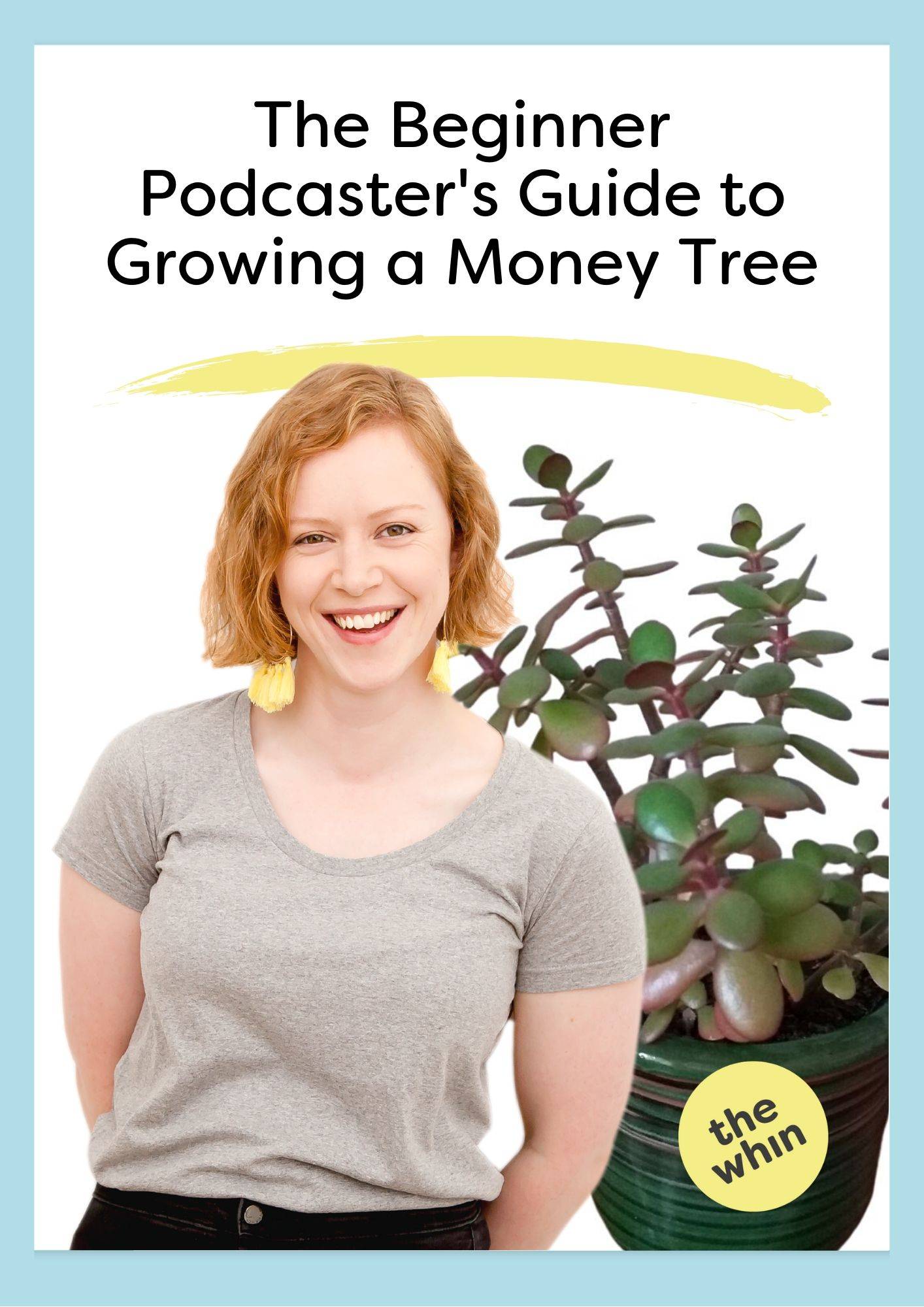 a-beginner-podcaster-s-guide-to-growing-a-money-tree
