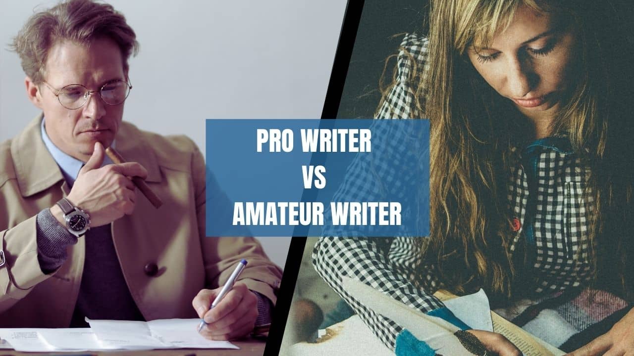 Pro Writer Vs Amateur Writer