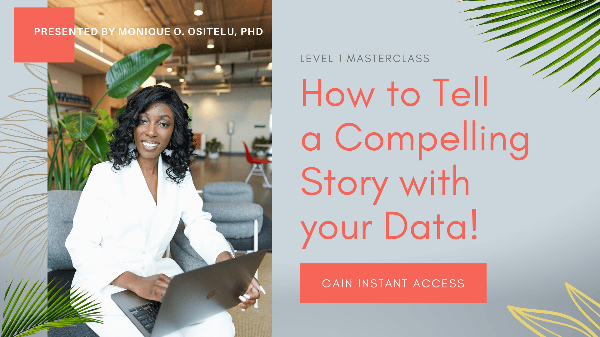 How to Tell a Compelling Story with your Data!