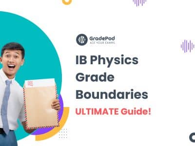 The ULTIMATE Guide To IB Physics Grade Boundaries