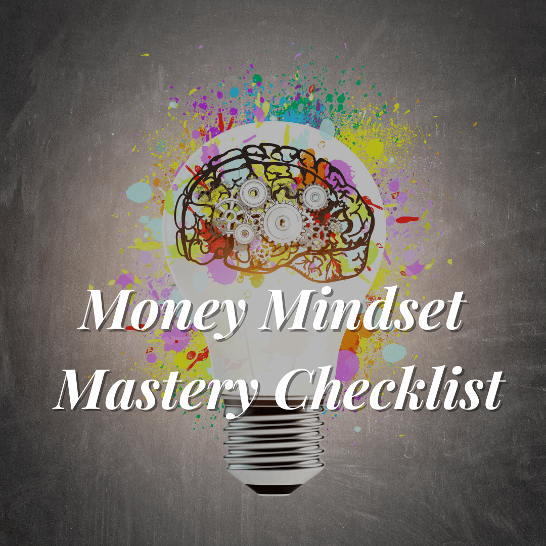 Money Mindset Mastery Checklist