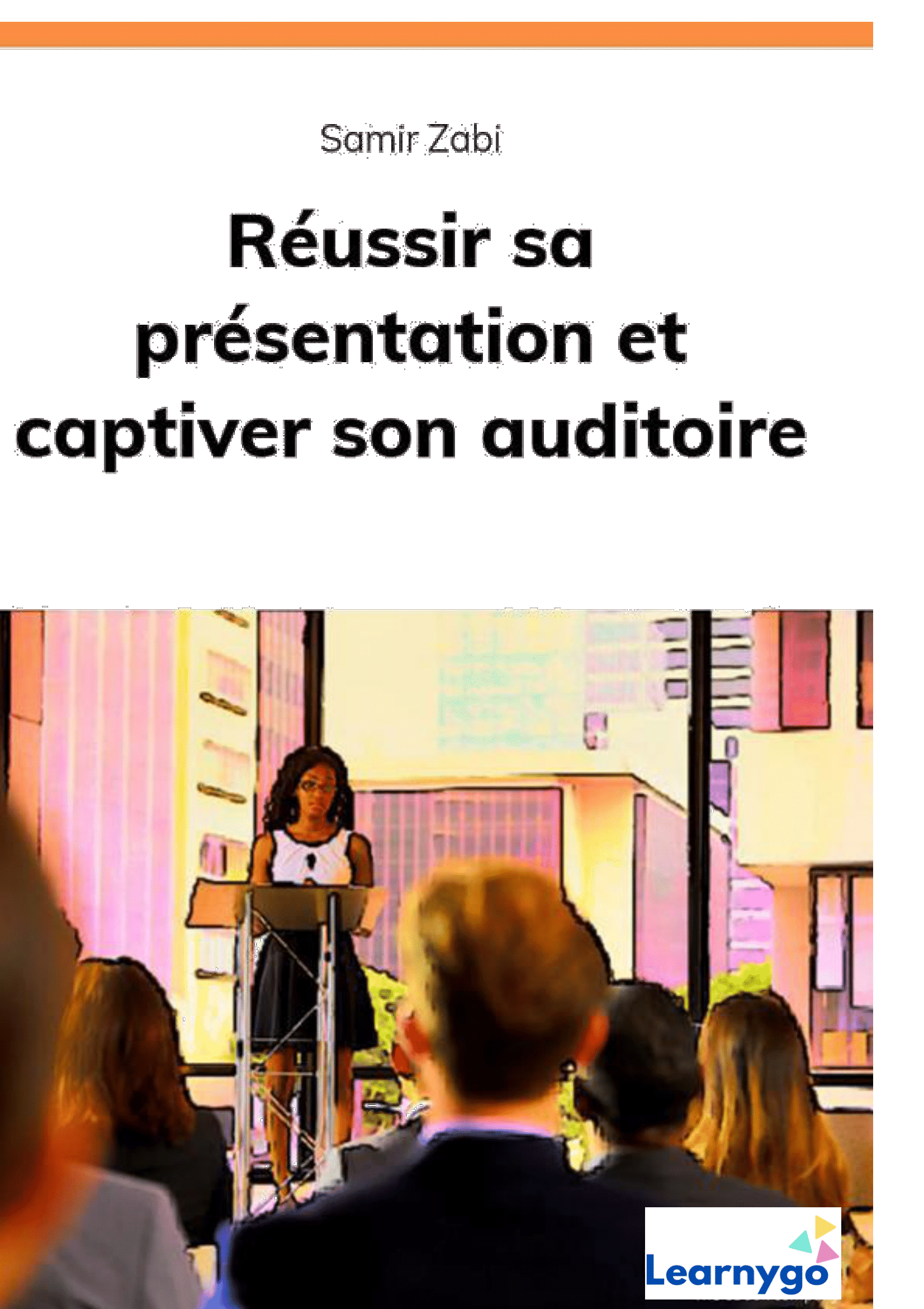 Le Guide Ultime Pour Réussir sa Présentation et Captiver Son Auditoire