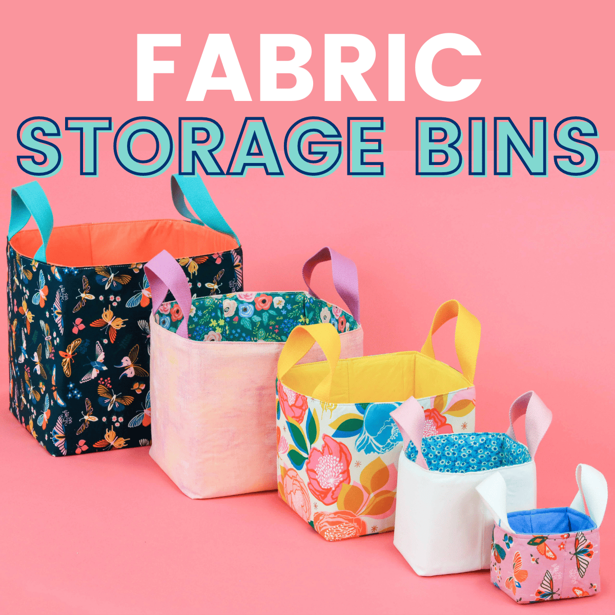 Fabric Storage Bins Sewing Pattern & Tutorial Instructions