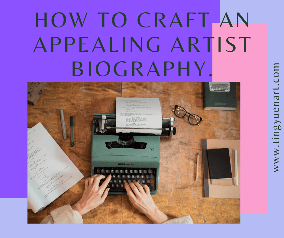 A Guide to Craft an Appealing Artist Biography