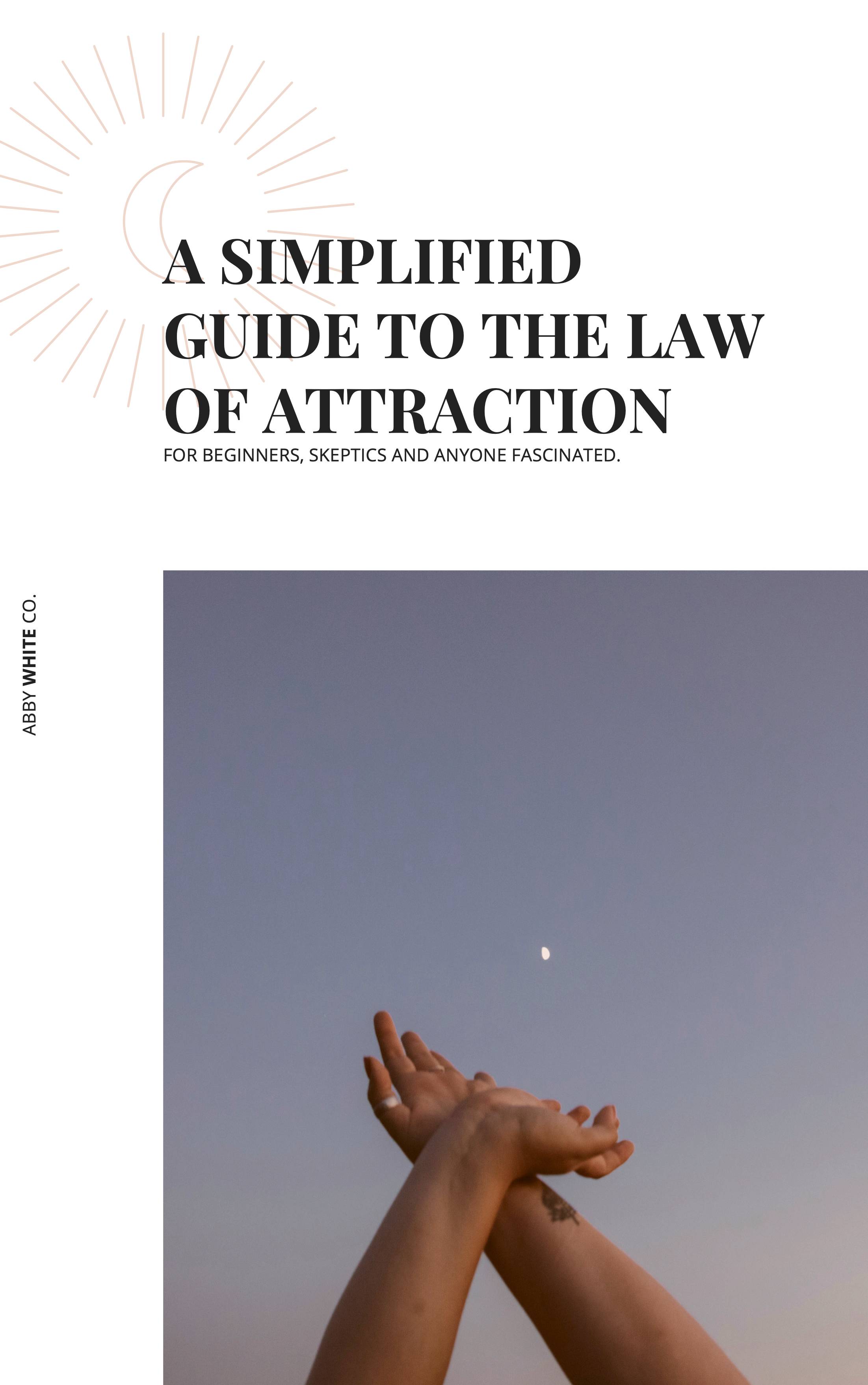 A Simplified Guide to the Law of Attraction