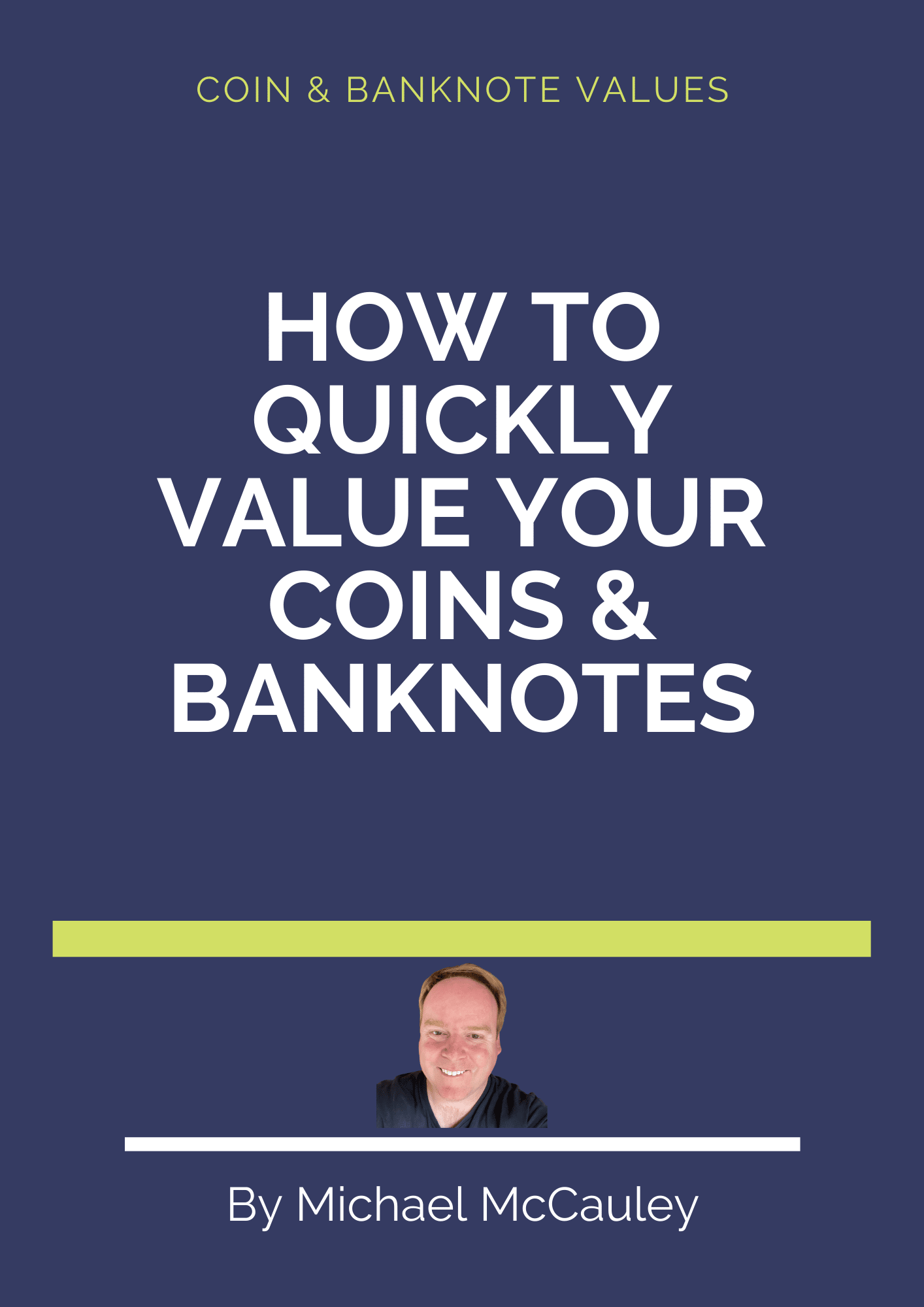 How To Quickly Value Your Coins and Banknotes