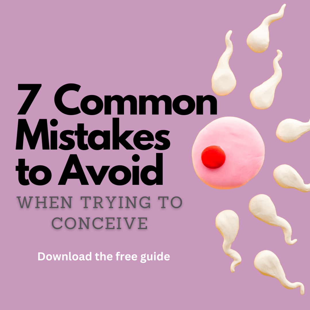 7 Common Fertility Mistakes to Avoid - Free Guide to Boost Conception ...