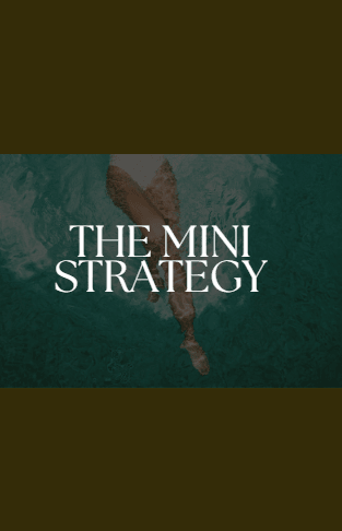 The Mini Strategy