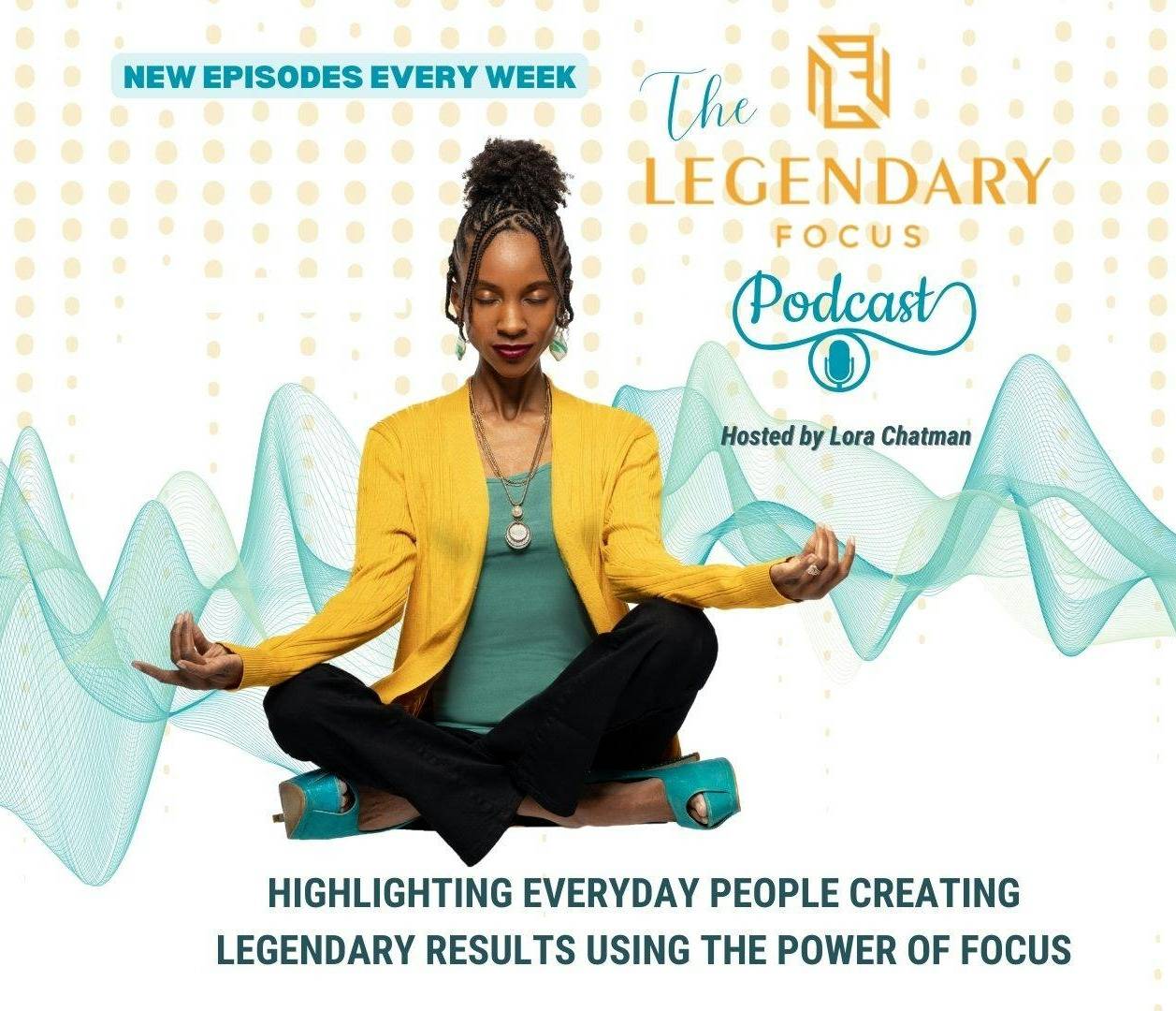 Legendary Focus Podcast Waitlist