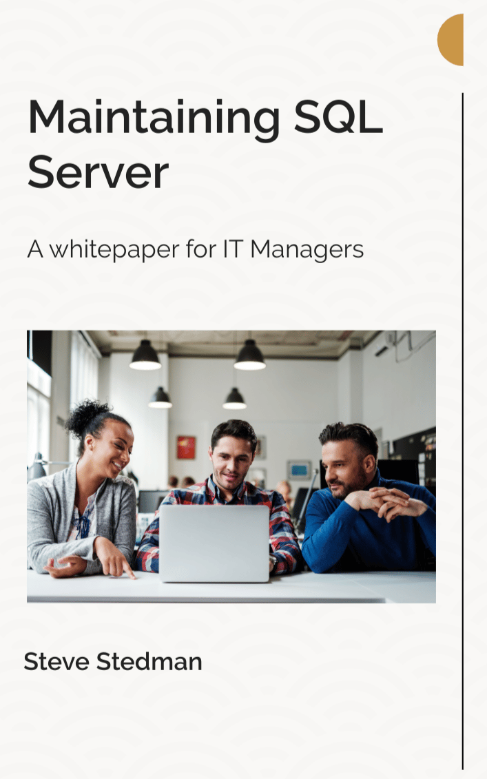 Maintaining SQL Server: A Whitepaper For IT Managers
