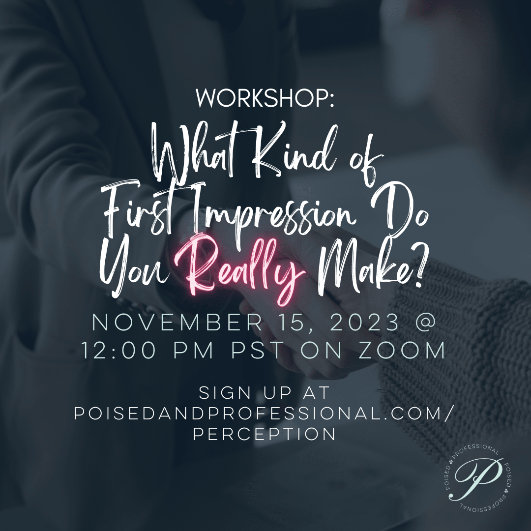 WORKSHOP: What Kind of First Impression Do You REALLY Make?