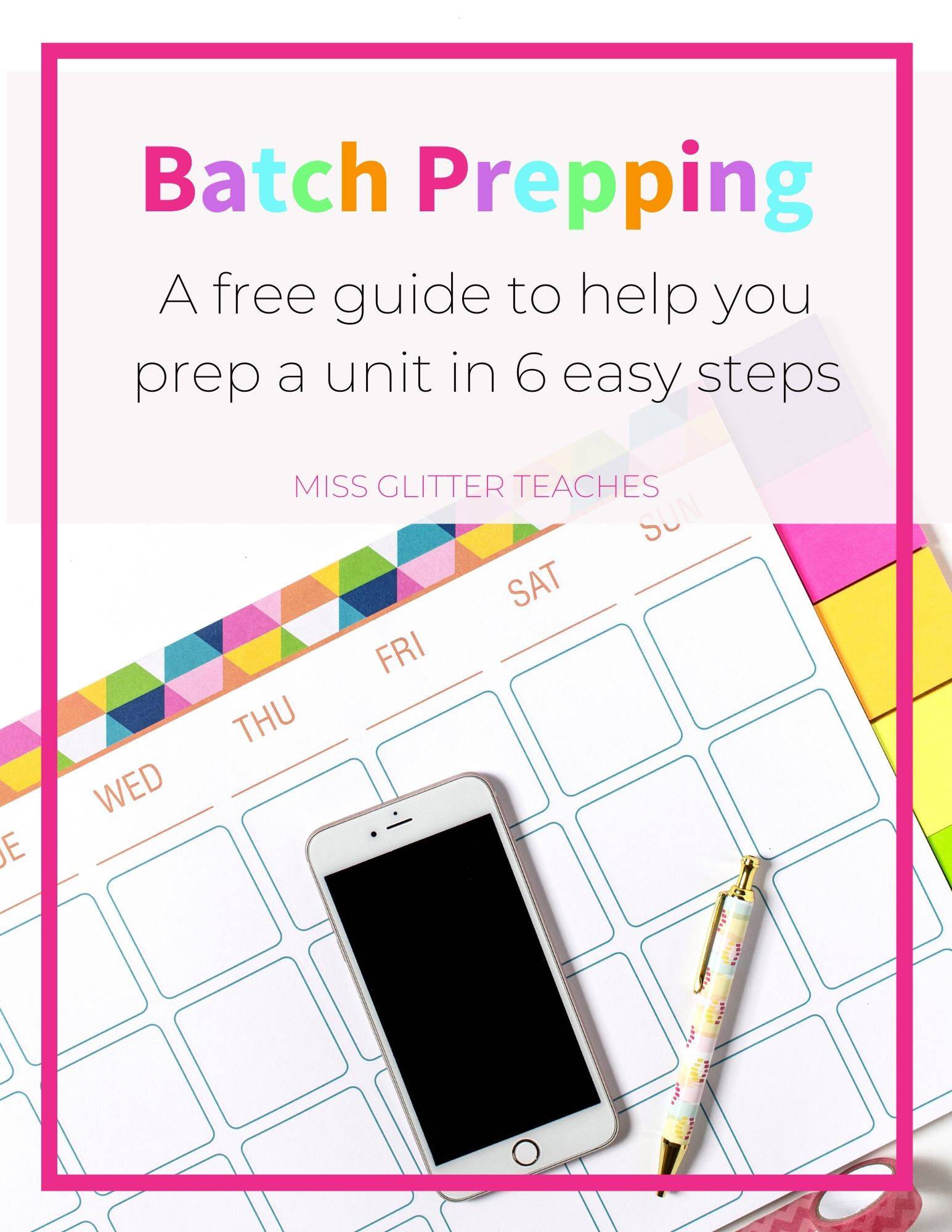 How Batch Prepping Saved My Teaching Life - Miss Glitter Teaches