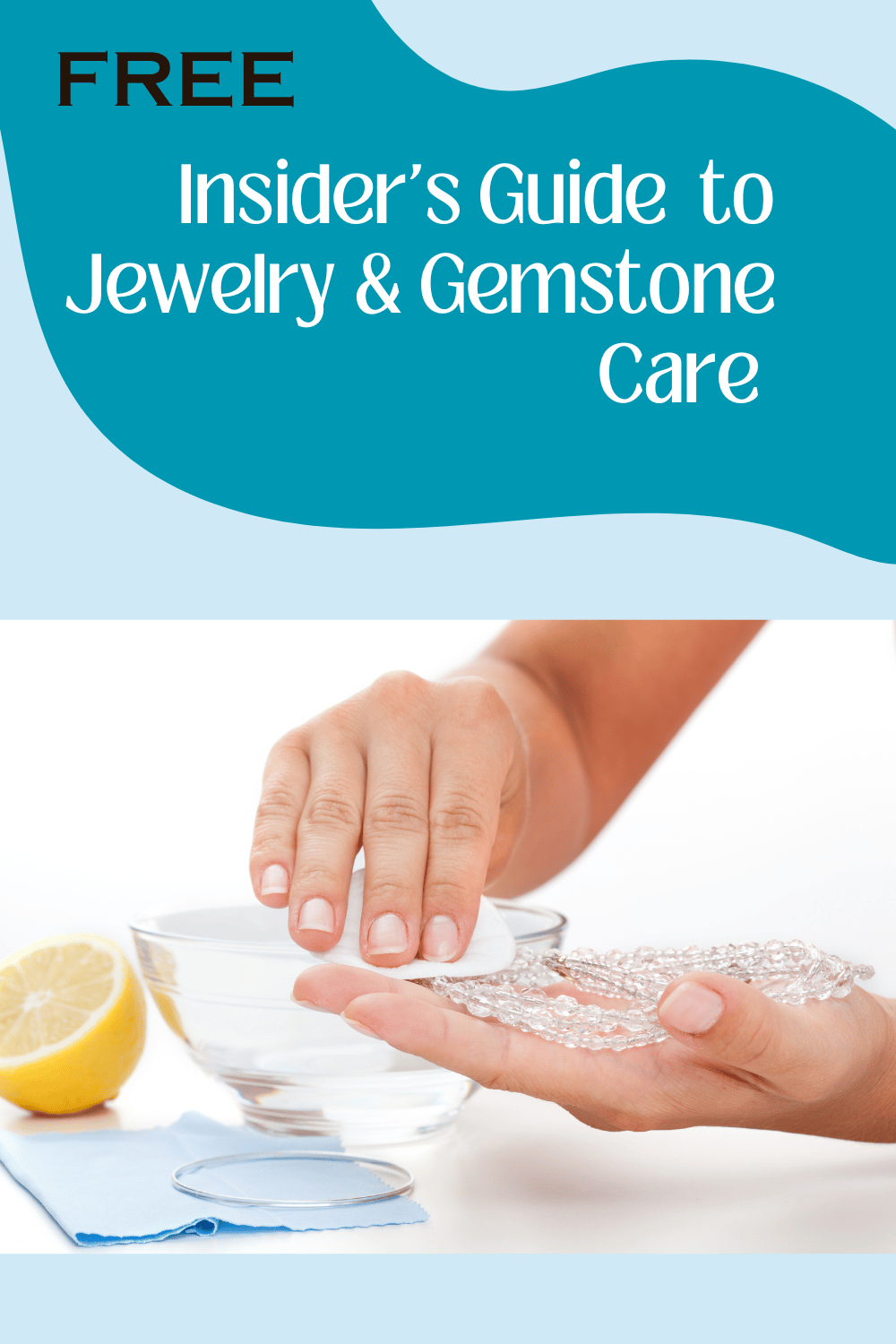 Your Insider's Guide to Jewelry and Gemstone Care