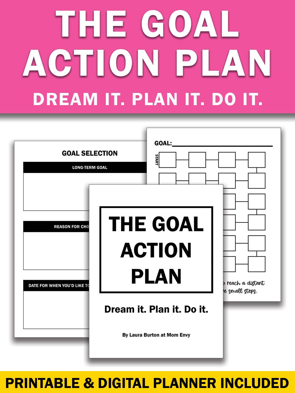 The Goal Action Plan: Dream it. Plan it. Do it.