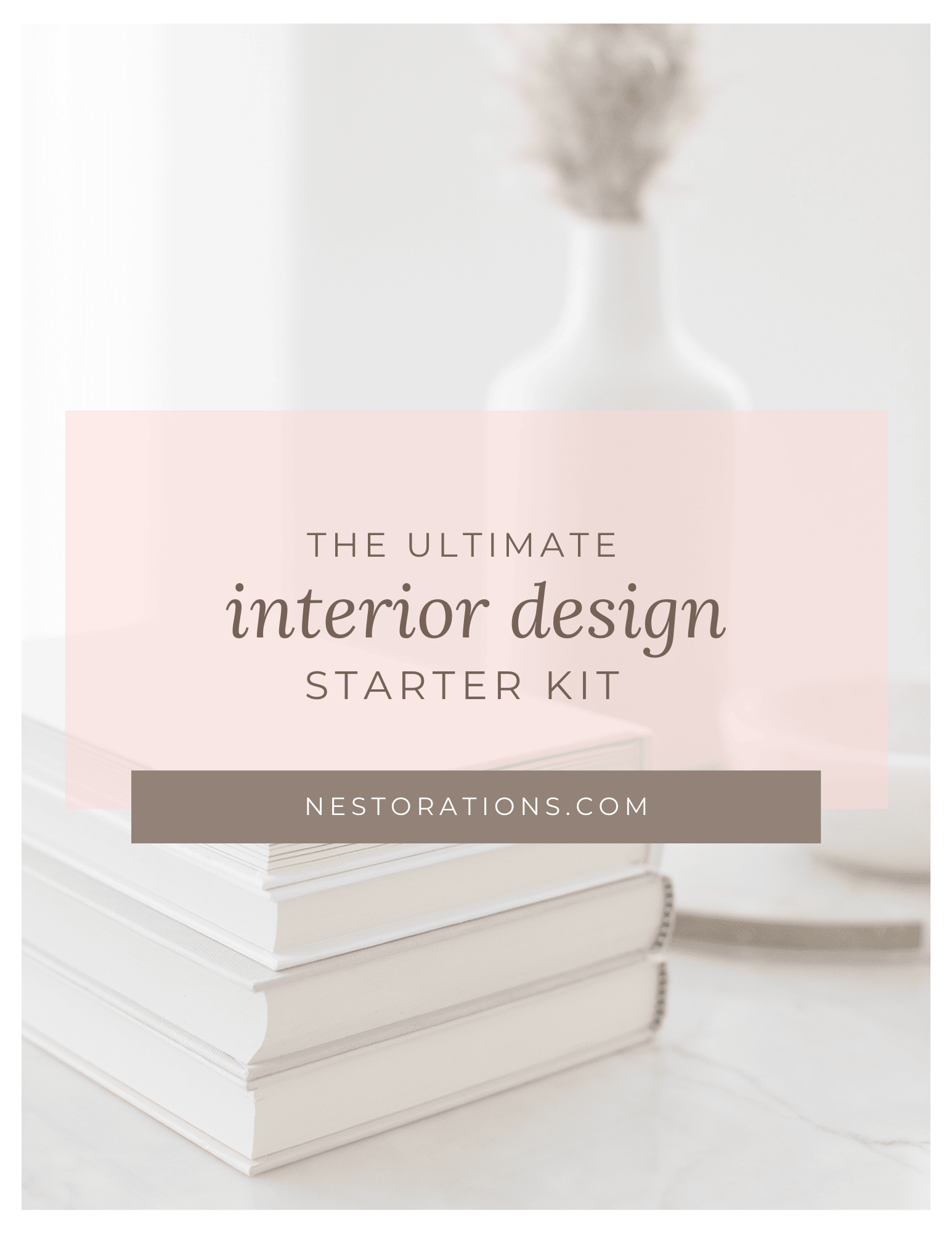Nestorations Ultimate Interior Design Starter Kit