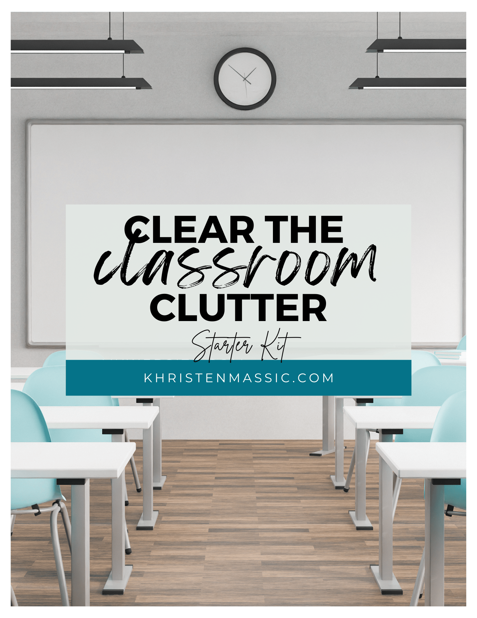 Grab your FREE Clear the Classroom Clutter Starter Kit