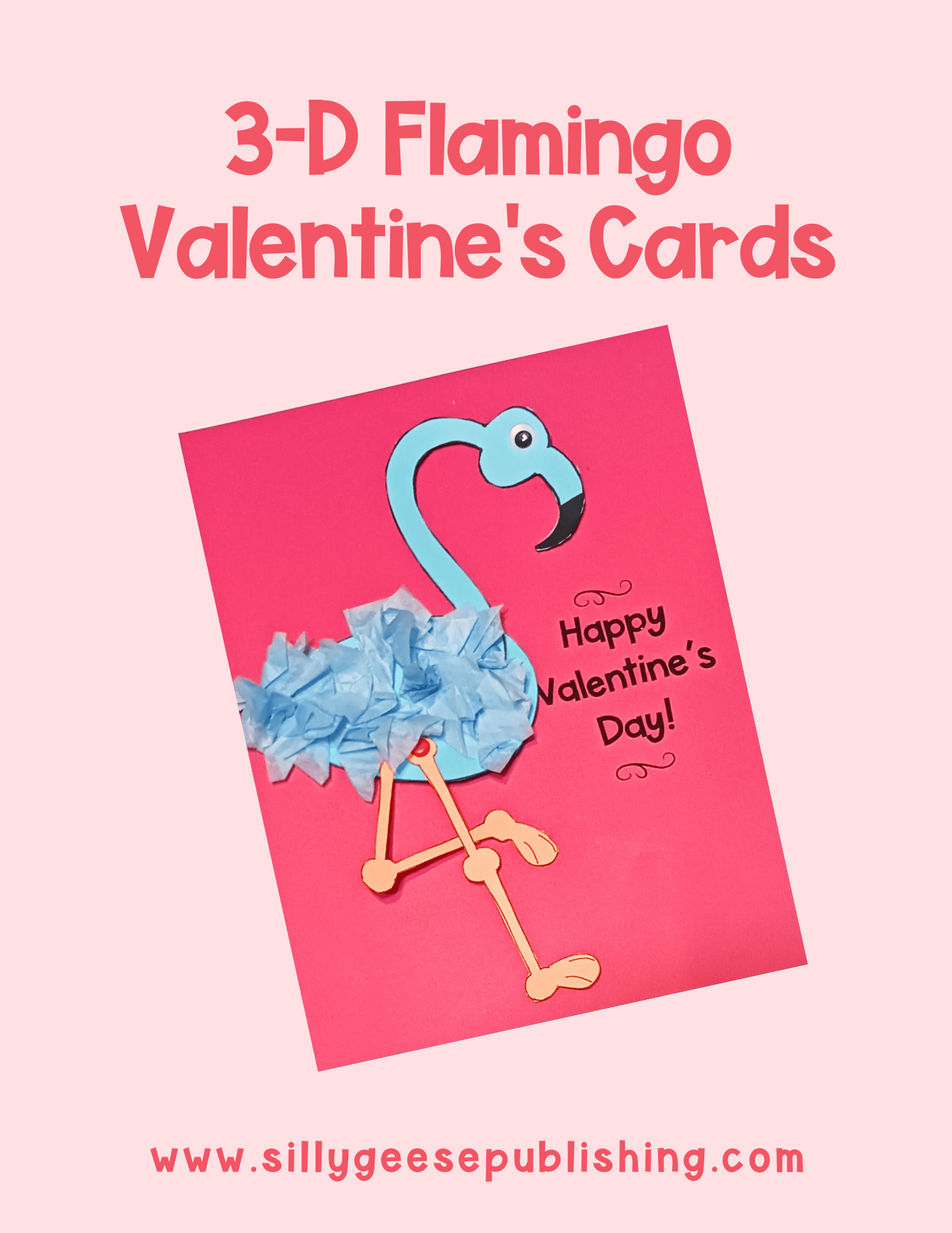 Whimsical 3-D Flamingo Valentine: Kids Craft – Sillygeese Publishing