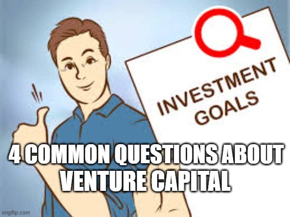 📈 4 Common Questions About Venture Capital