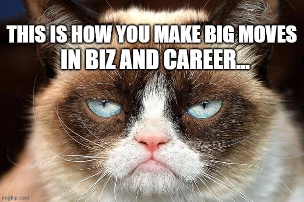 👇 THIS is how you make big moves in biz and career…