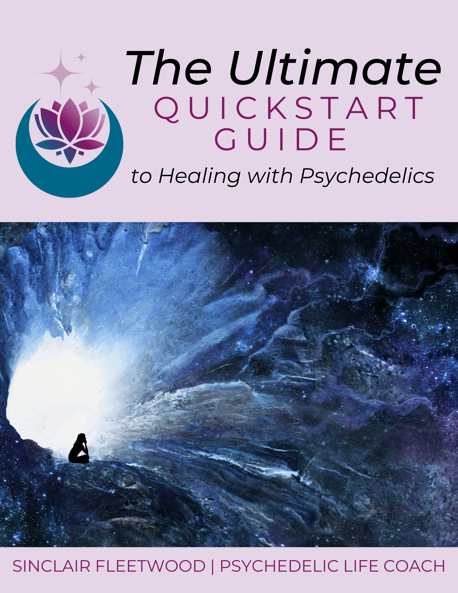 FREE GIFT: The Ultimate Quickstart Guide to Healing with Psychedelics