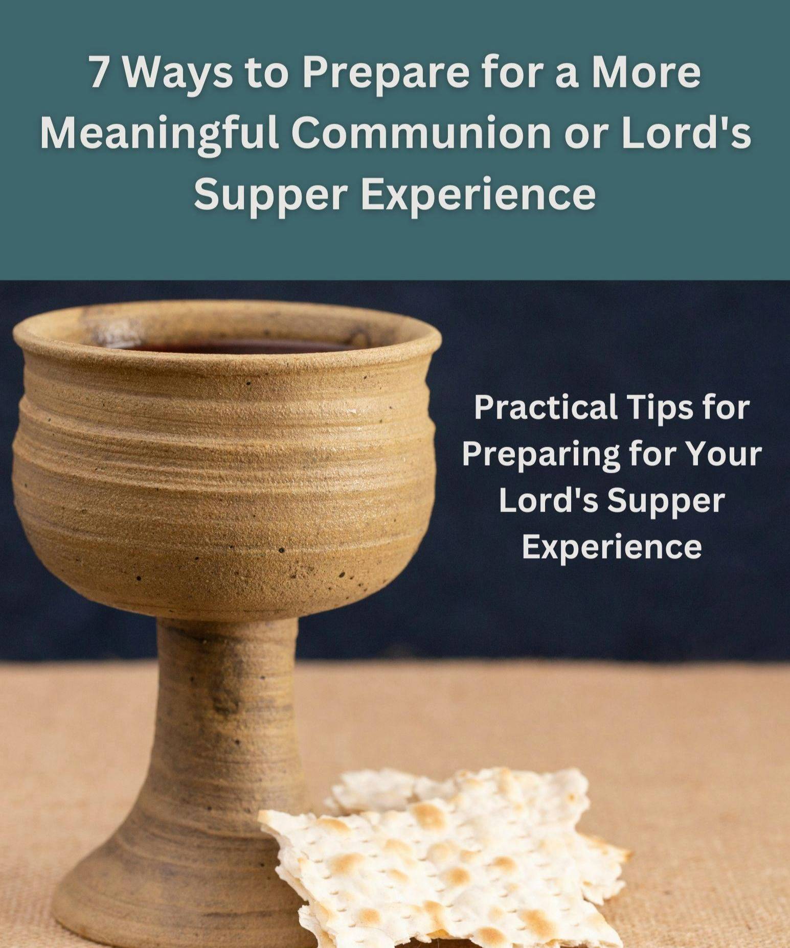 "7 Prayers to Help Prepare to Lead a Meaningful Lord's Supper"