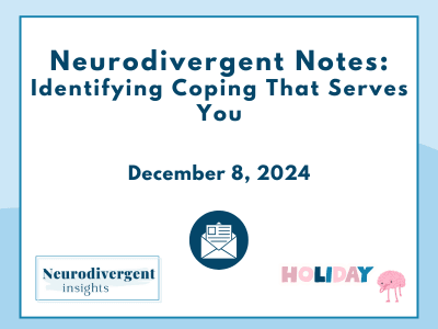 Neurodivergent Notes: Identifying Coping That Serves You
