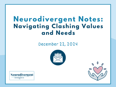 Neurodivergent Notes: Navigating Clashing Values and Needs