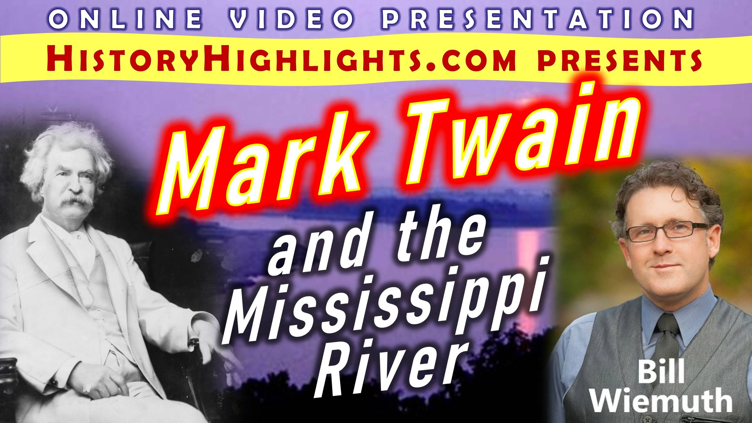 VIDEO PRESENTATION: "Mark Twain and The Mississippi River"