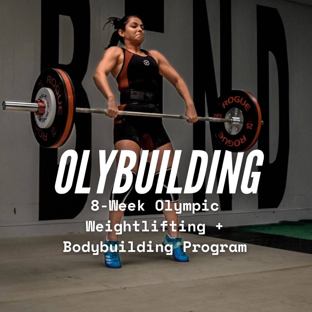 OlyBuilding 2.0: 8-Week Olympic Weightlifting + Bodybuilding Program