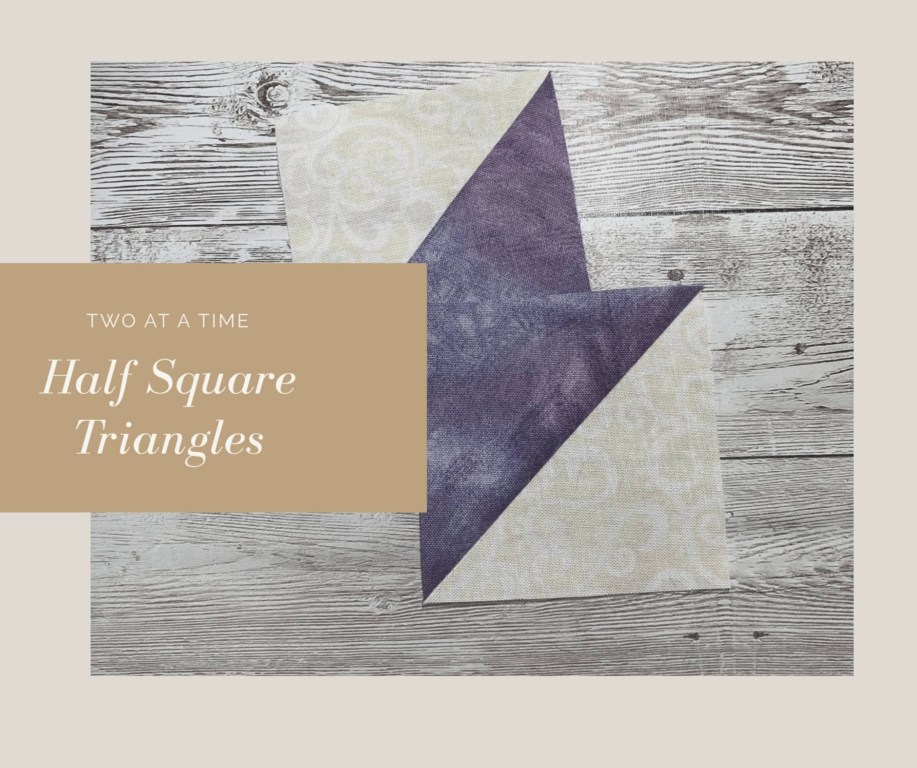 How To Make Half Square Triangles Two At A Time
