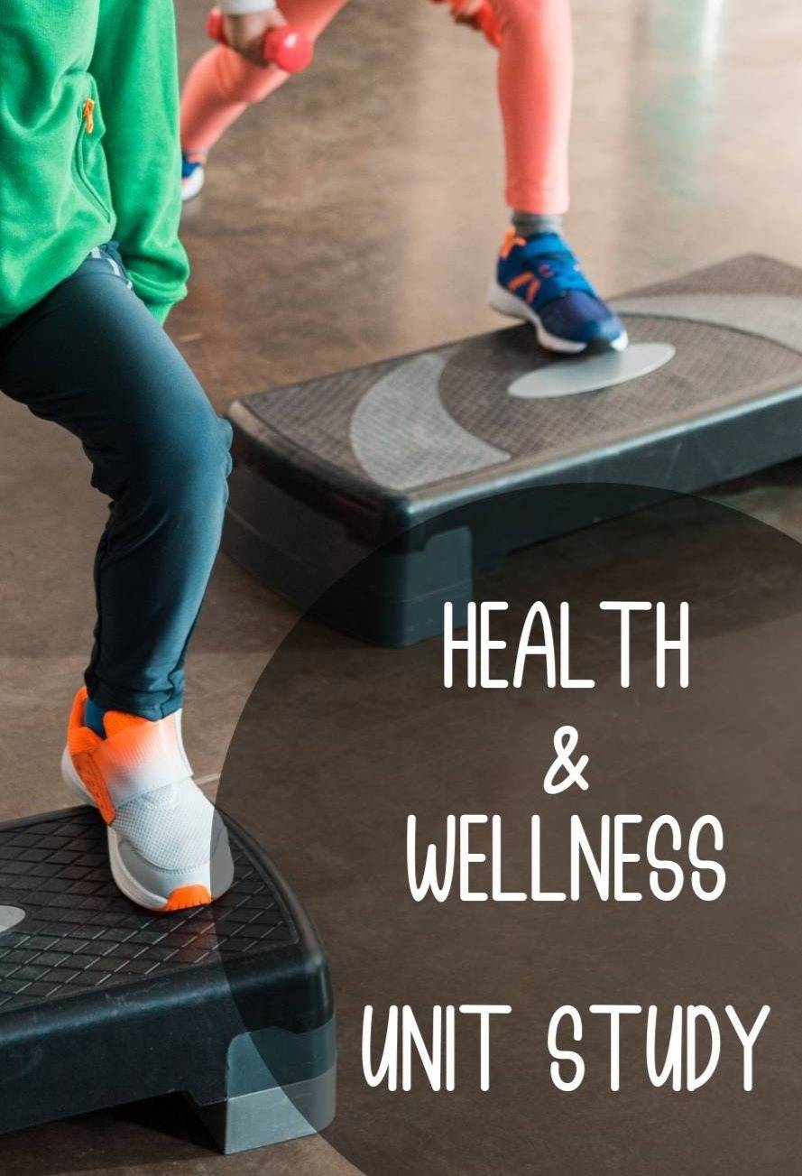 Health And Wellness Unit Study