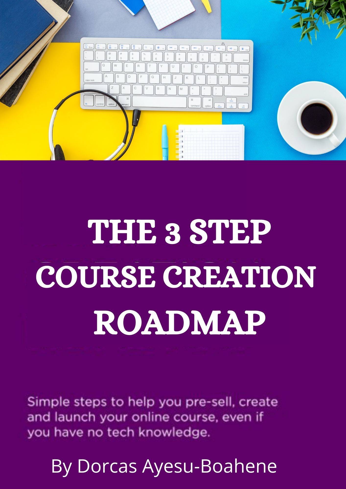 The 3 Step Course Creation Roadmap